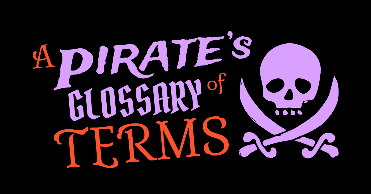 Pirate Lingo: Common Terms and Phrases